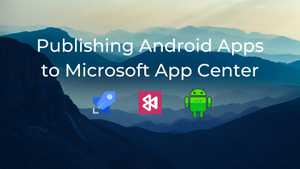 Publishing Android Apps to Microsoft App Center from Azure DevOps ...